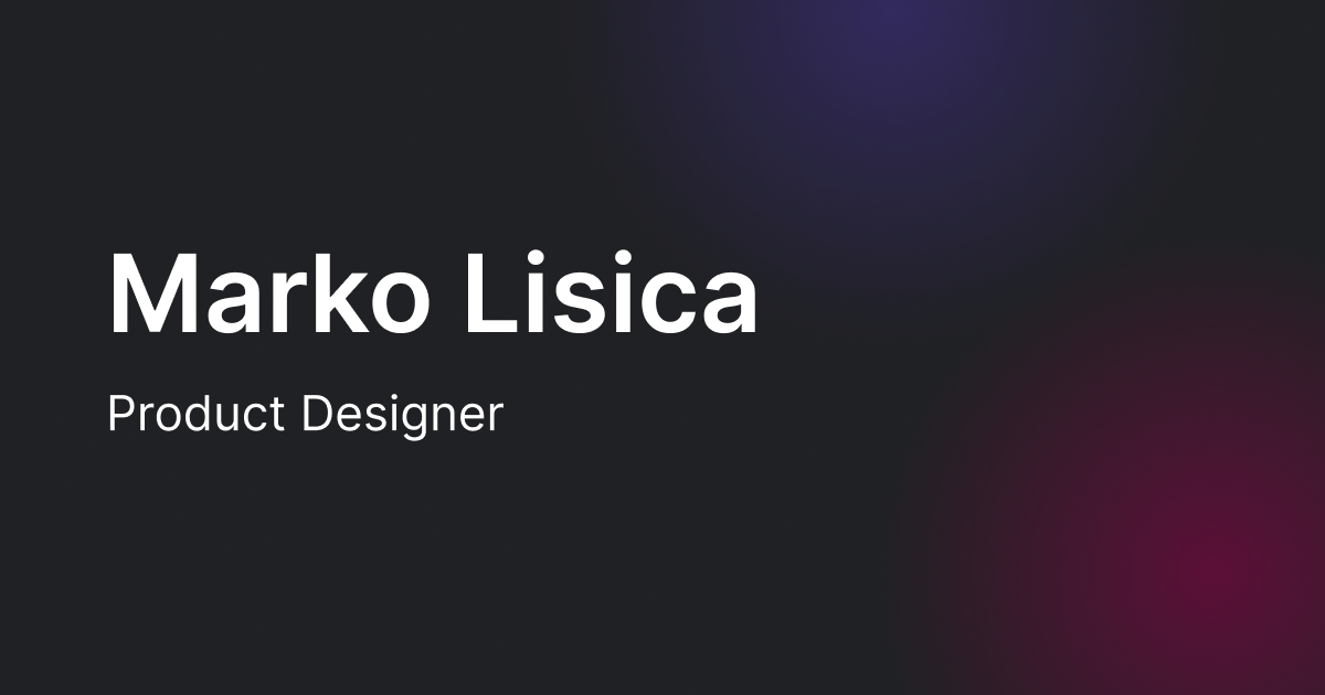 Marko Lisica | Product Designer